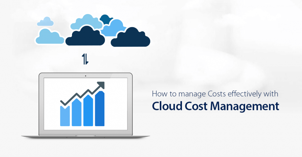 Manage the costs effectively with Cloud Cost Management - MachSol Blog