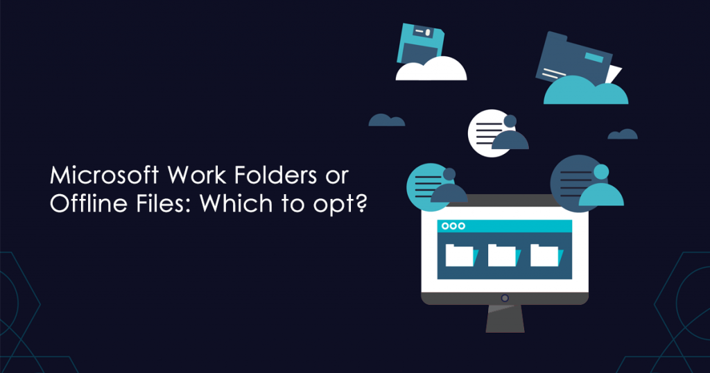 Microsoft-Work-Folders-or-Offline-files - MachSol Blog